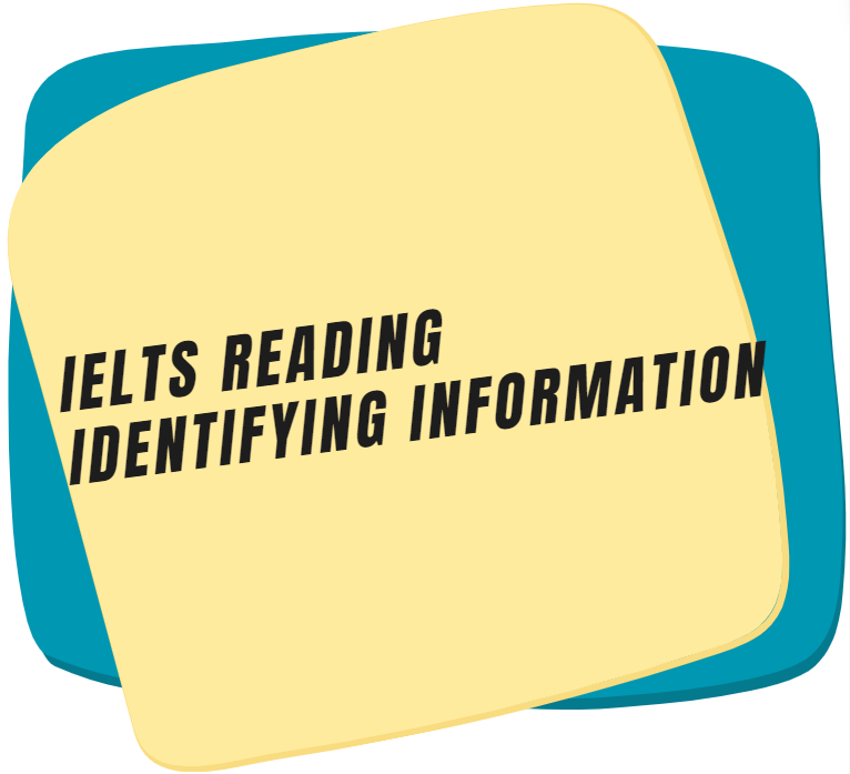 ielts reading identifying information - Awesome English