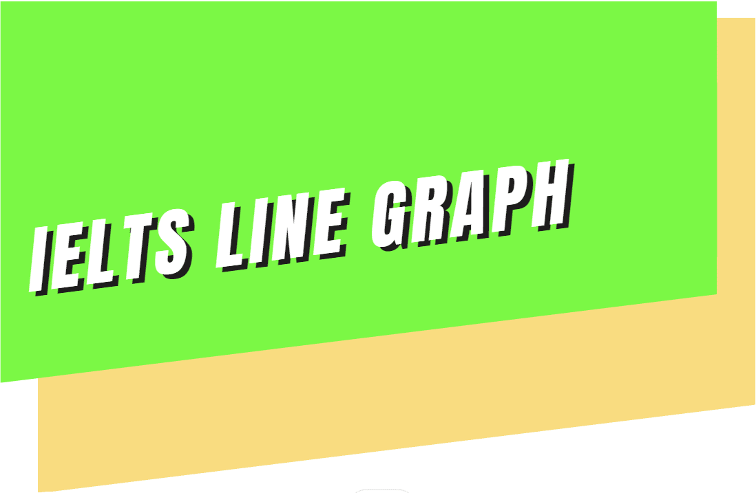 ielts line graph - Awesome English