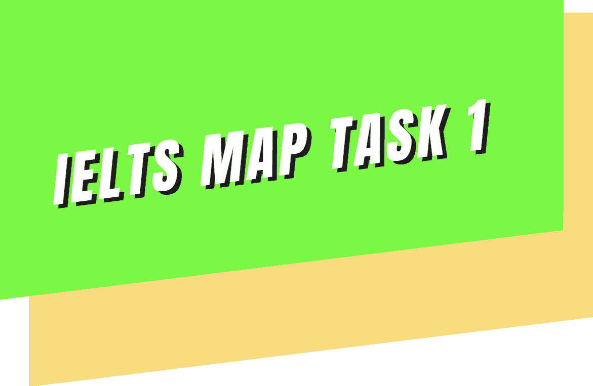 ielts map task 1 - Awesome English